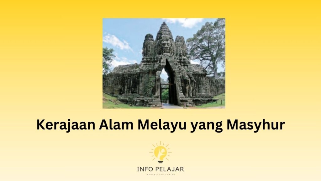 Kerajaan Alam Melayu yang Masyhur - Info Pelajar
