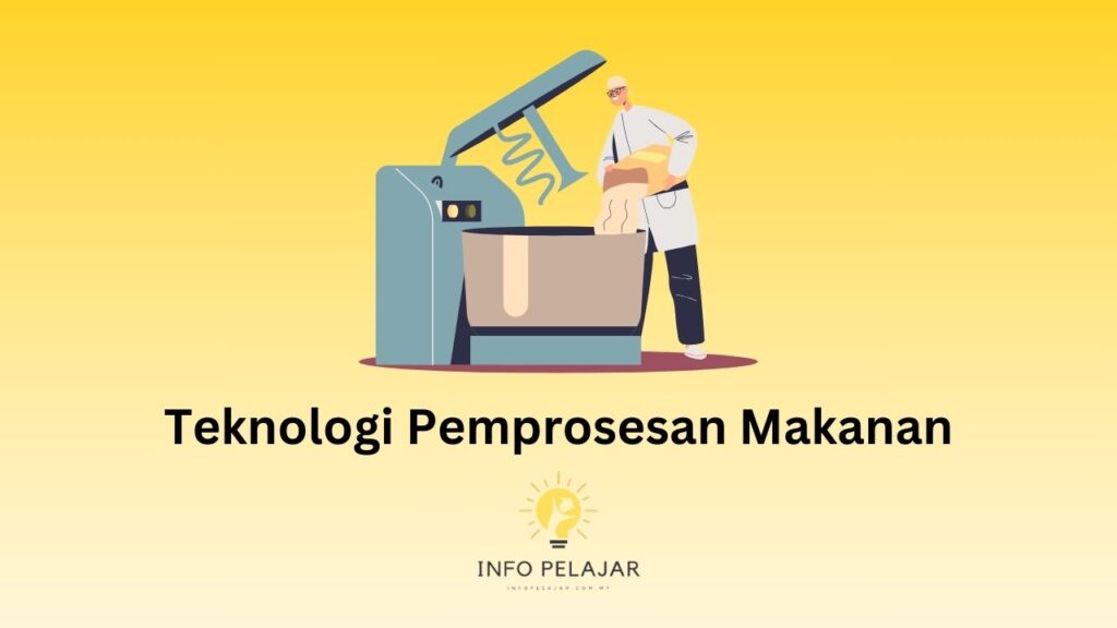 Teknologi Pemprosesan Makanan - Info Pelajar