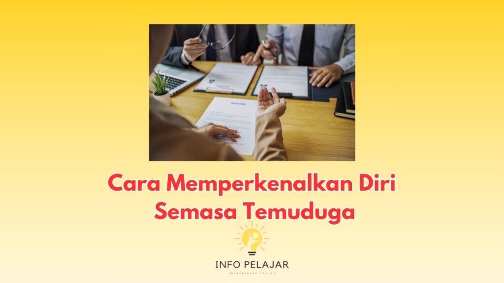 Cara Memperkenalkan Diri Semasa Temuduga - Info Pelajar