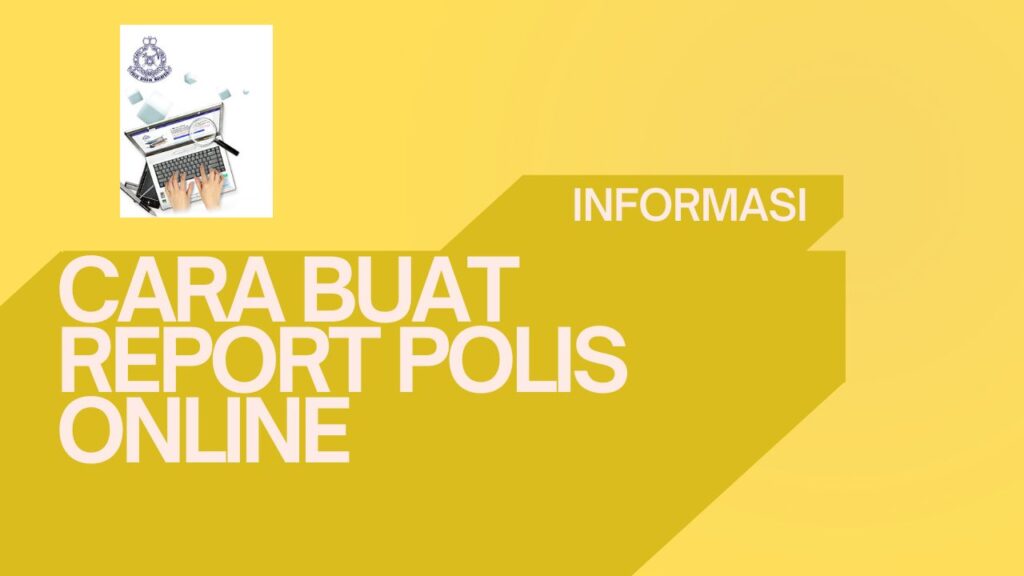 Cara Buat Report Polis Online di Malaysia (eReporting) - Info Pelajar